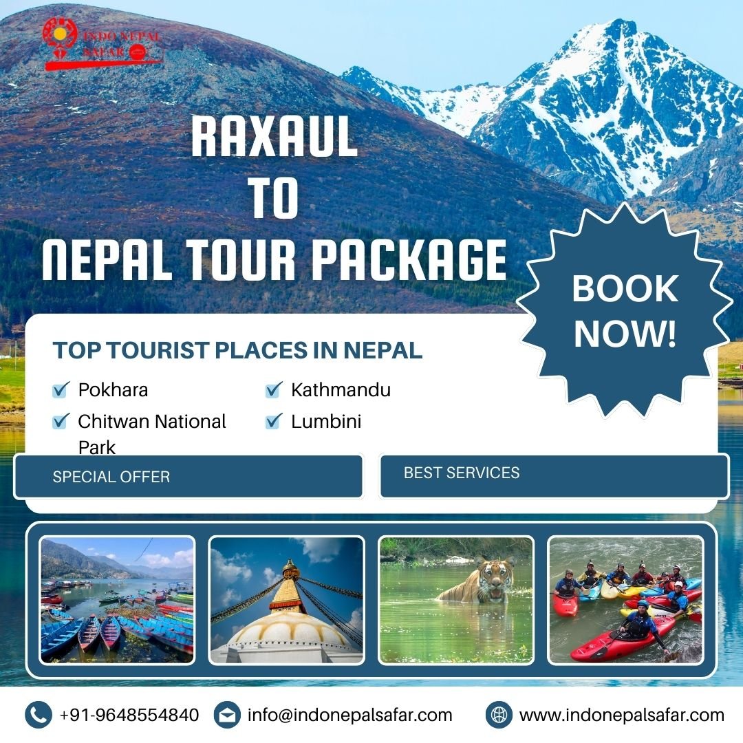 Nepal Tour Package from Raxaul Railway Station - KTM Pokhara